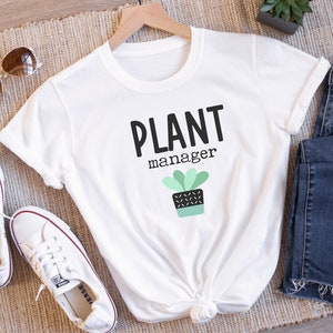 Plant Manager, Plant Lover, Gardener Shirt, Vegetarian Tee, Plant Shirt ...