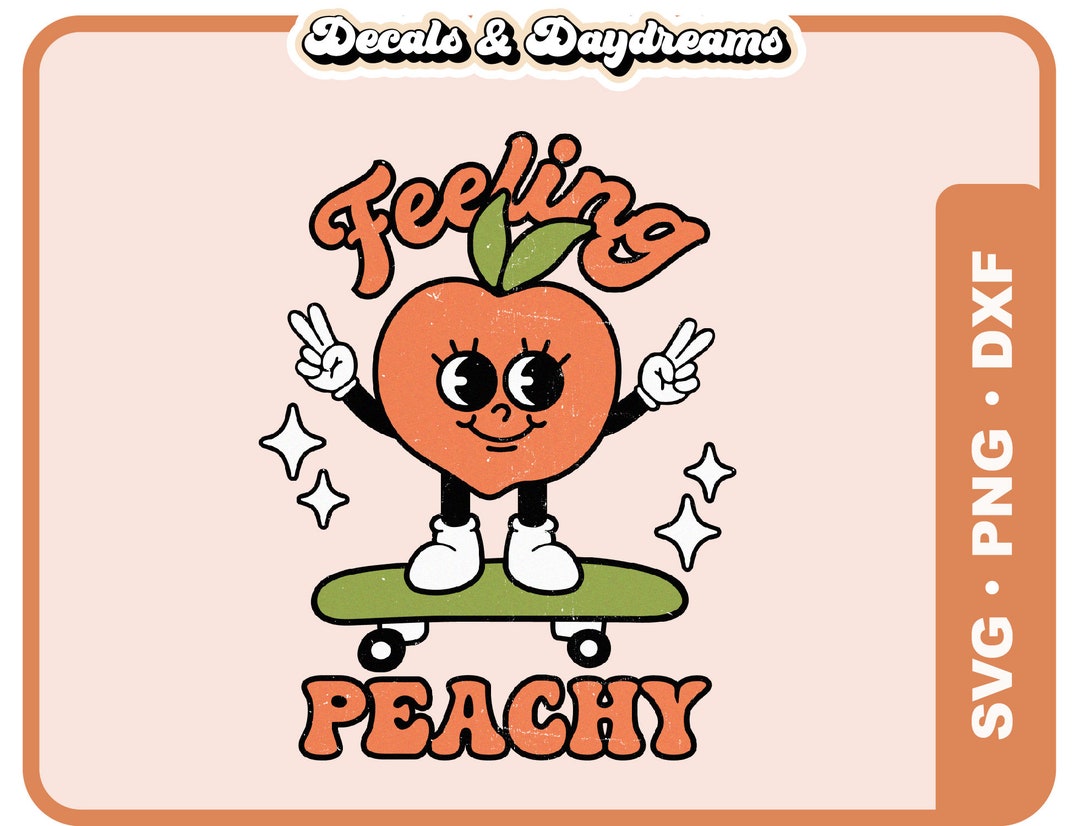 RETRO FEELING PEACHY Png, Feeling Peach Svg Cut File, Feeling' Peachy ...