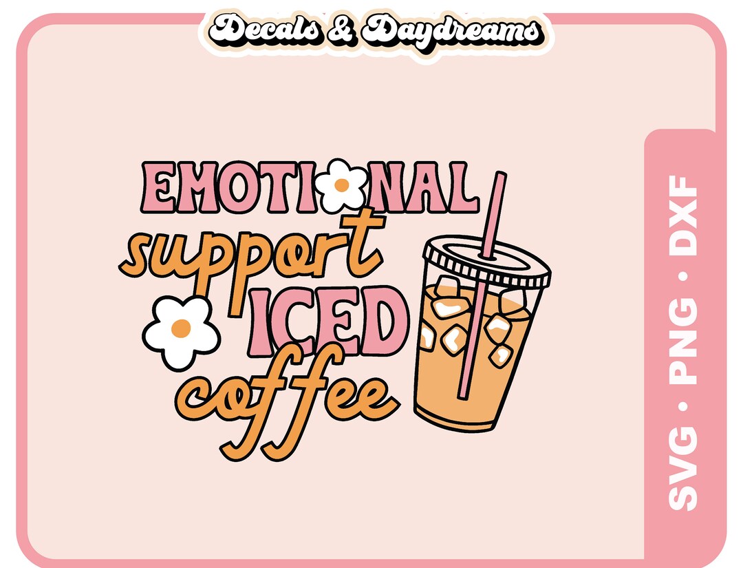 EMOTIONAL SUPPORT Iced COFFEE Svg File for Cricut, Retro Coffee Svg ...