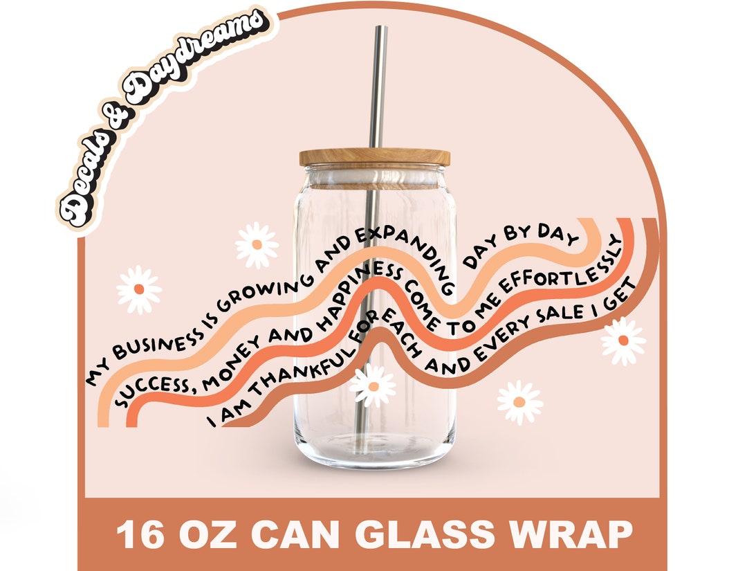 Small Business Affirmations Can Glass Svg Affirmation Libbey Wrap