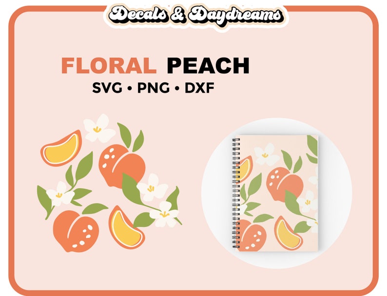 FLORAL PEACH SVG File for Cricut, Peach Svg Cut File, Peach Svg, Summer ...