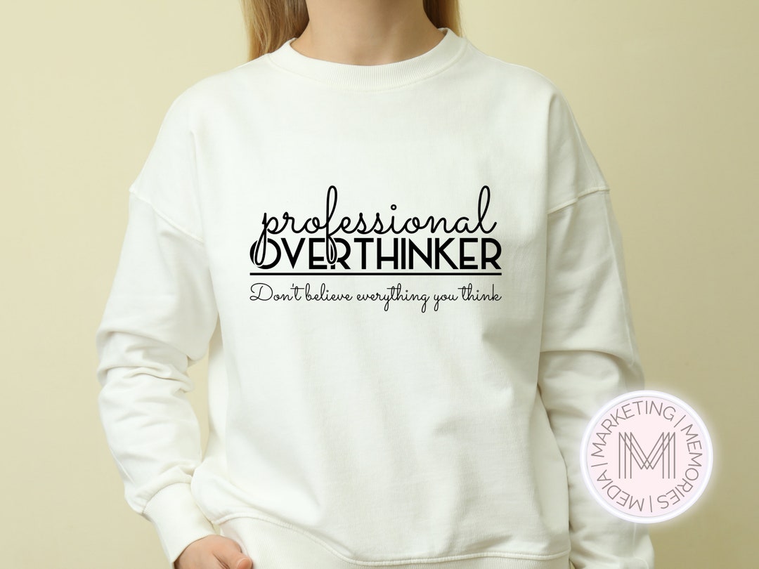 Professional Overthinker SVG/PNG Cricut Silhouette Cut File, Don't ...