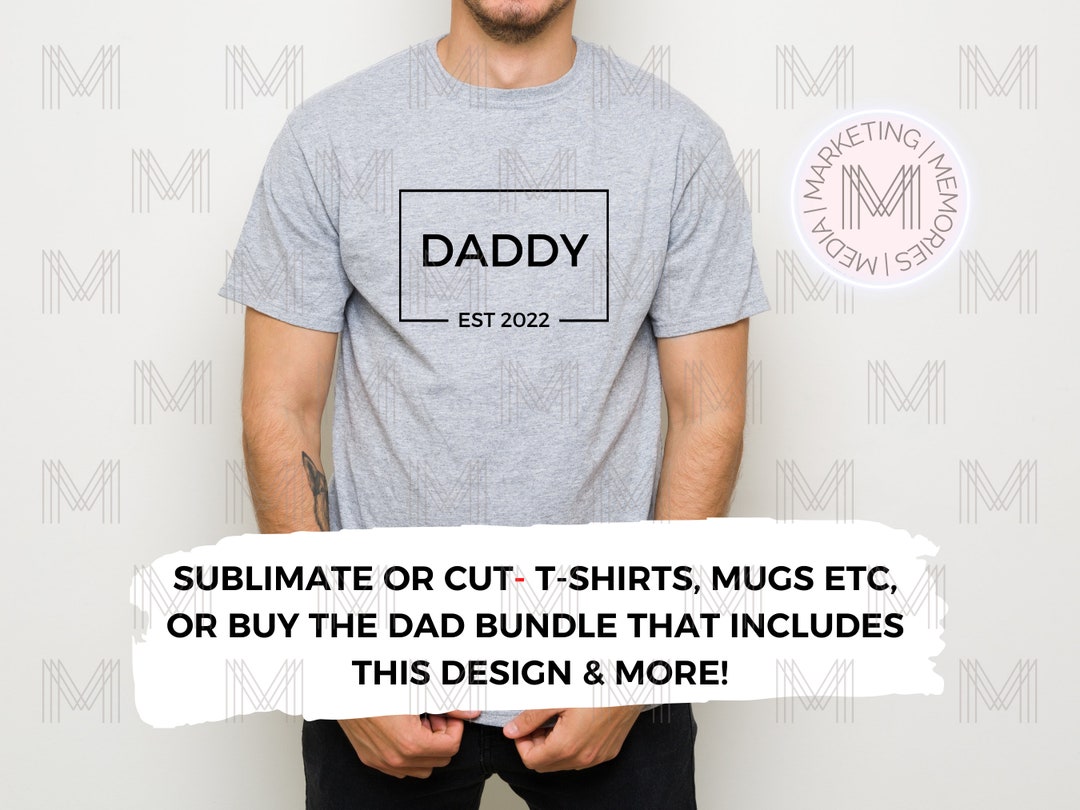 Dad Daddy Established Date SVG PNG Sublimation Design, Dad Tshirt ...