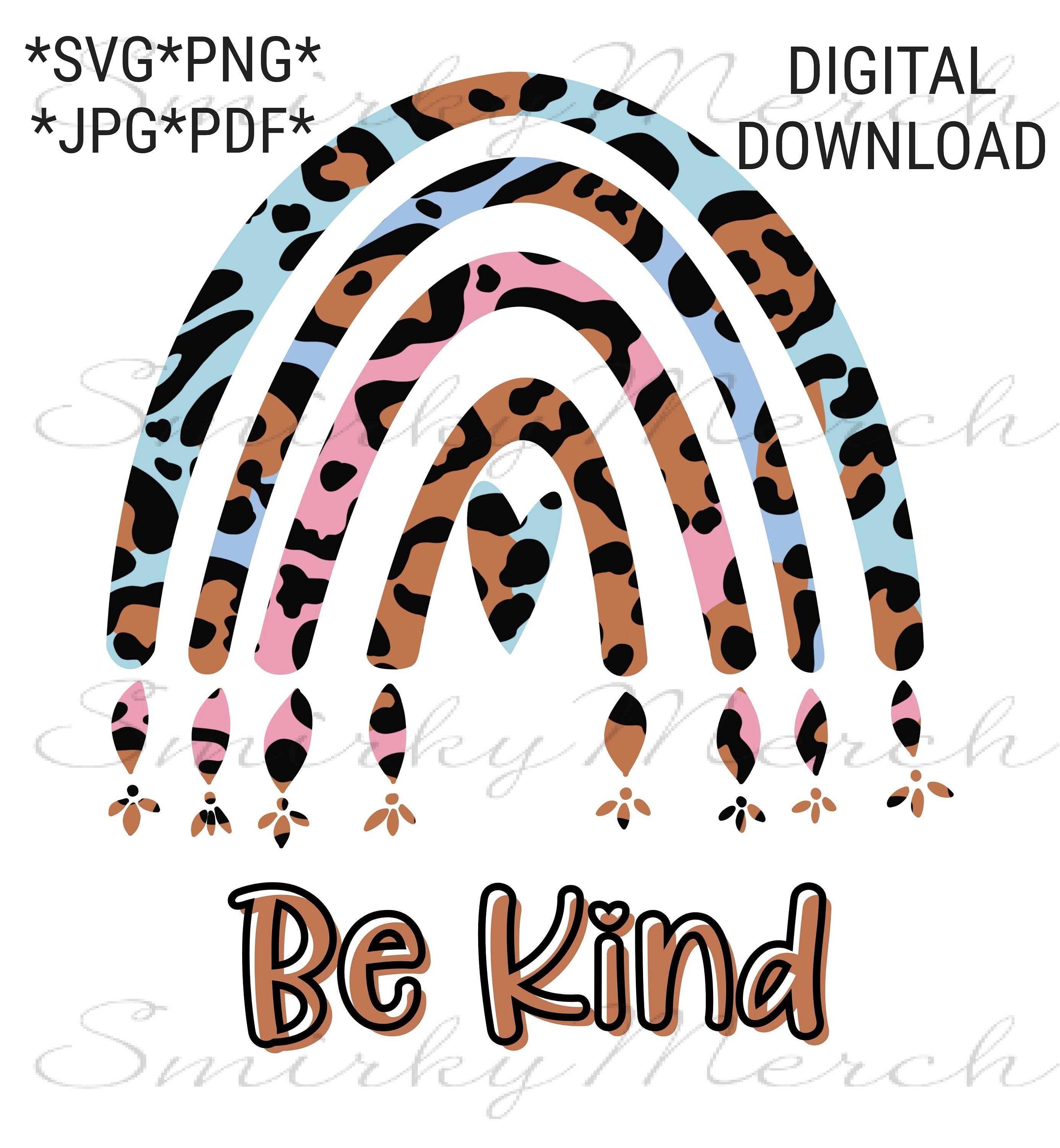 Be Kind Leopard Print SVG | Digital Download | Printable Svg, Png, Pdf ...