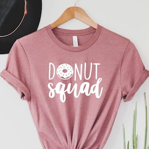 Donut Squad Shirt, Donut Shirt, Donut Birthday Shirt, Funny Donut Shirt ...