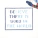 4" X 5" Handpainted Needlepoint Canvas, Believe There is Good in the ...