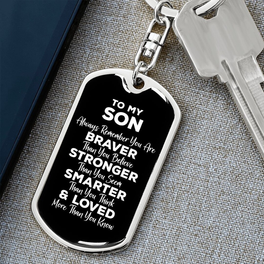 To My Son Dog Tag Keychain Always Remember You Are Braver Motivational Graduation Gift Son ...