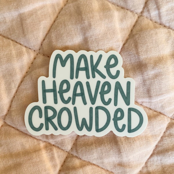 Make Heaven Crowded - Etsy