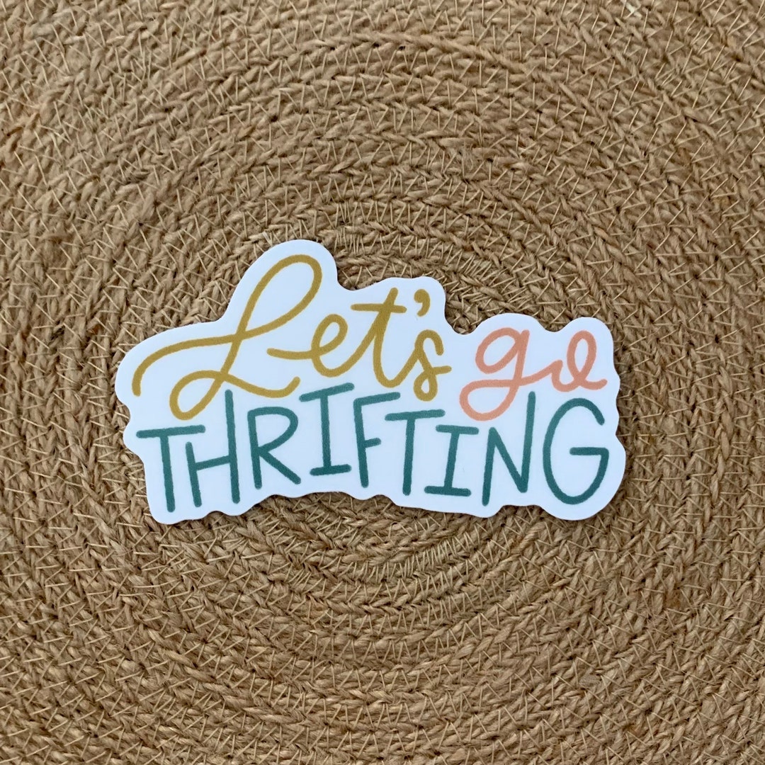Let’s Go Thrifting Sticker - Etsy