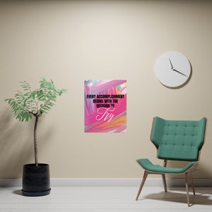 Motivational Poster Every Accomplishment Begins With the Decision to ...