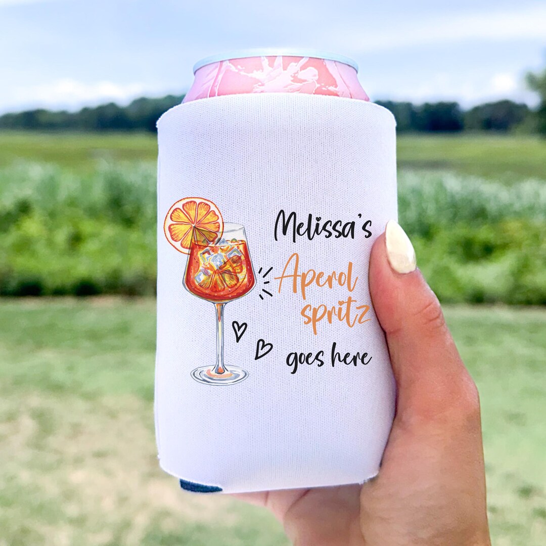 Custom Aperol Spritz Goes Here Can Sleeve, Personalized Aperol Spritz ...