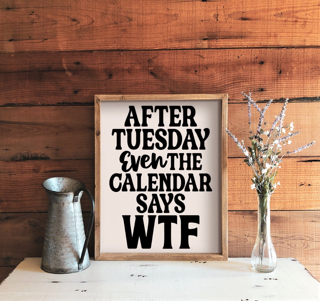 Farmhouse Sign Wall Decor, Country Style Wall Decor, After Tuesday Even ...