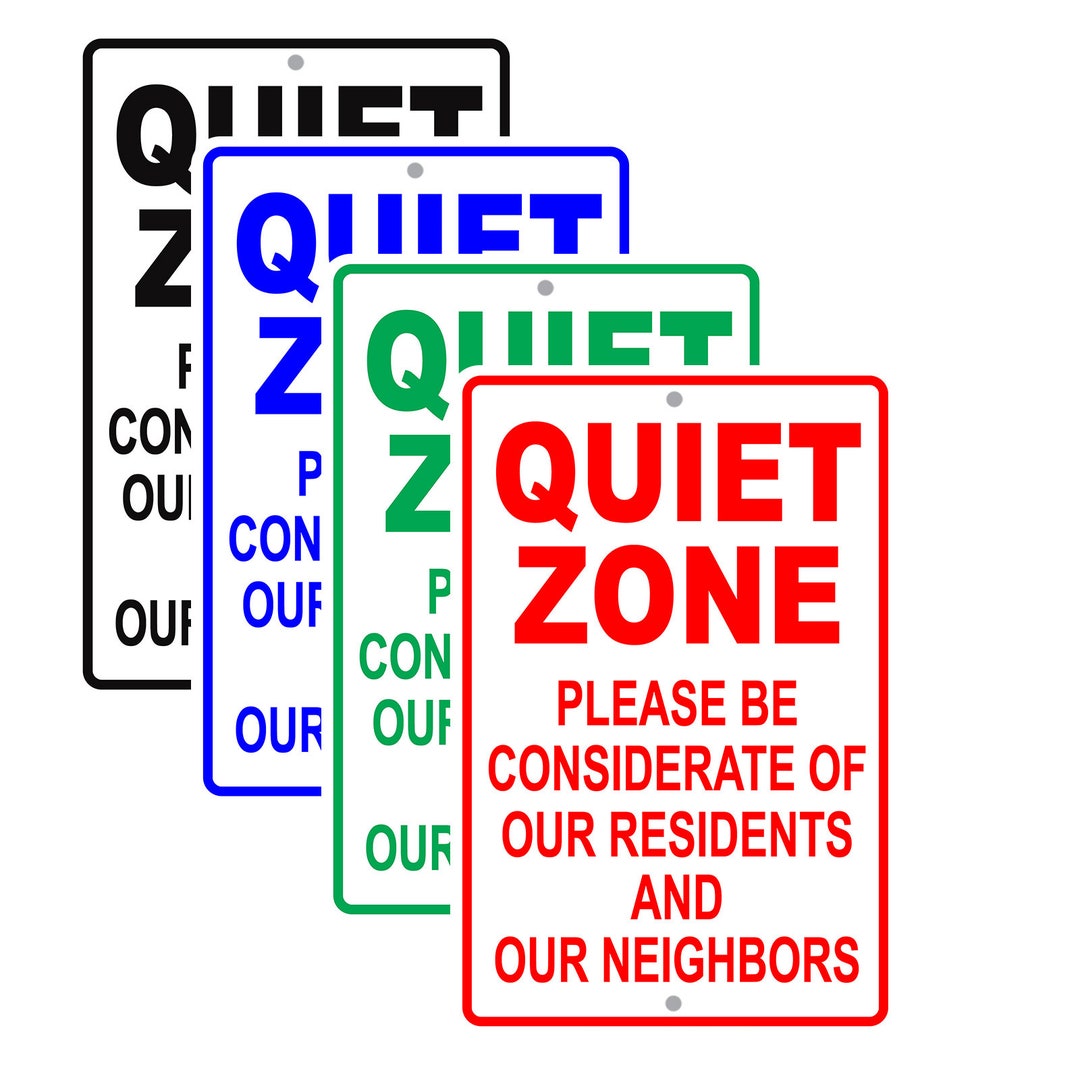 Quiet Zone Please Be Considerate of Our Residents and - Etsy
