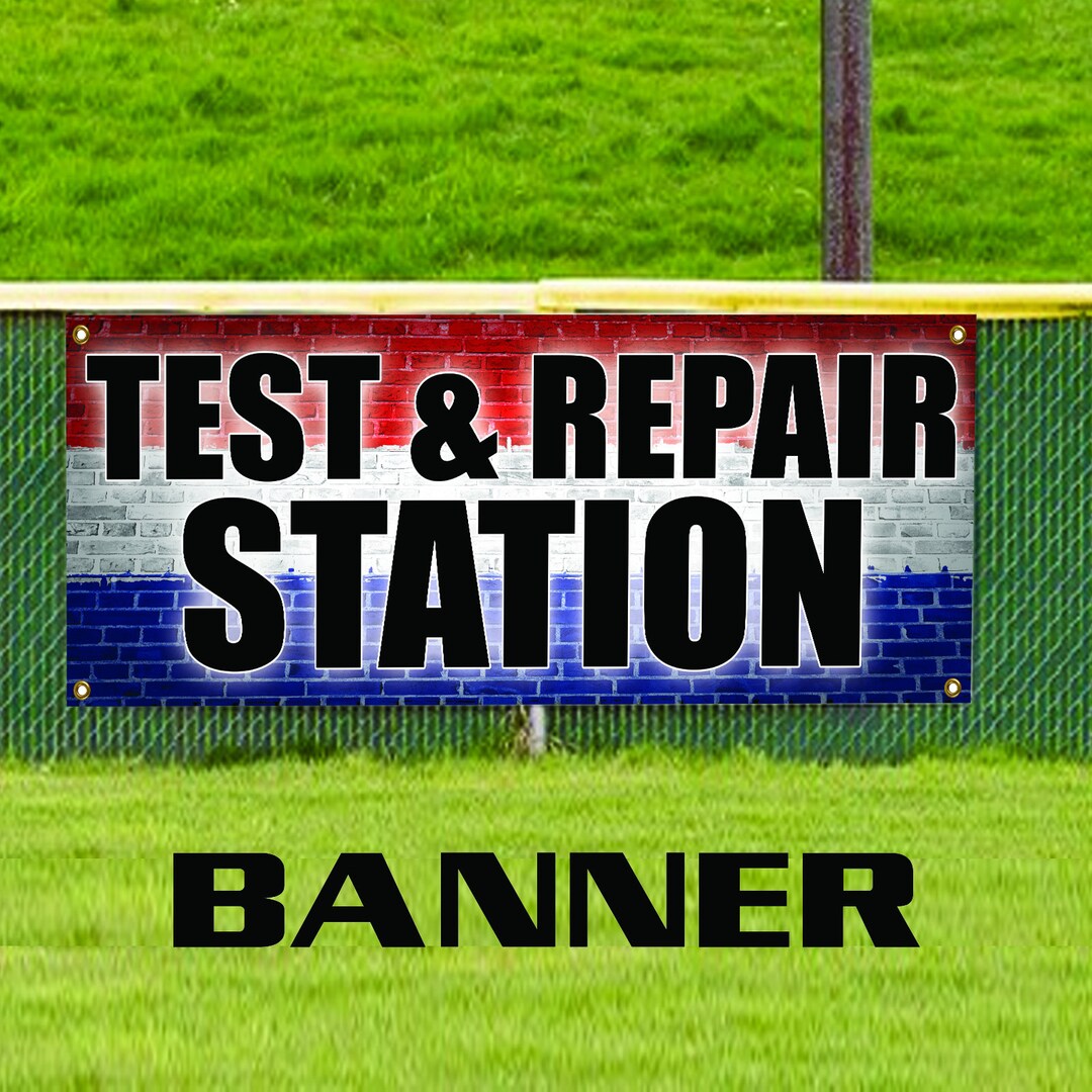 Test & Repair Station Vinyl Banner Sign Metal Grommets - Etsy