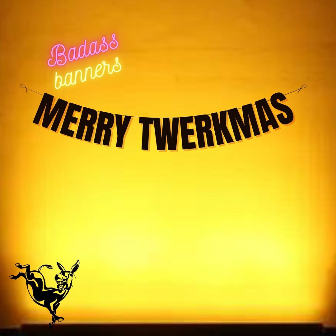 MERRY TWERKMAS - Funny Christmas Banner.rude, Fun Christmas Party ...