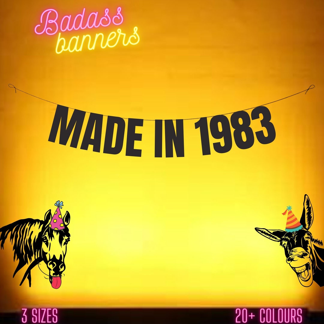 MADE IN 1983. Funny 40th Birthday Banner. Funny/rude 40th Birthday ...