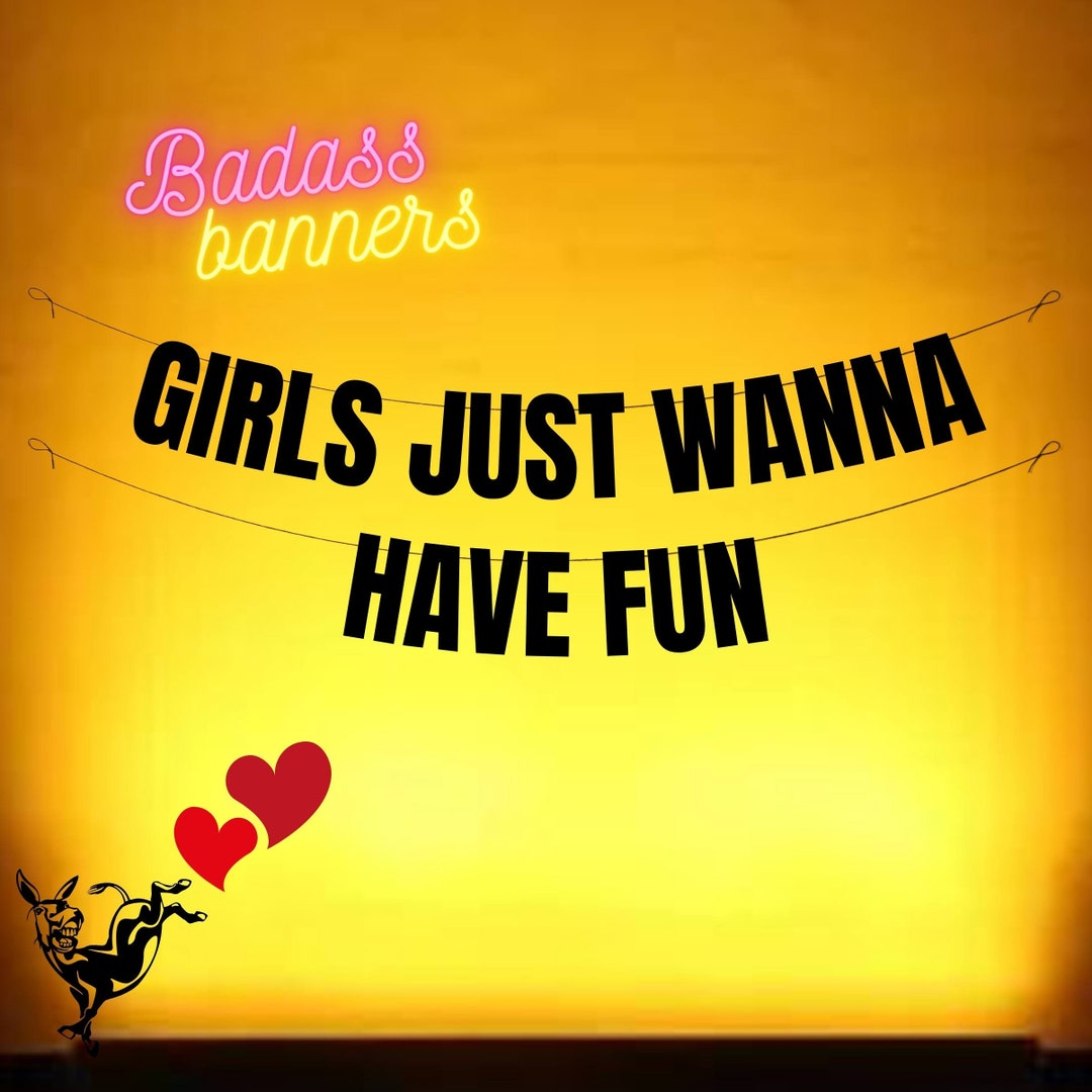 GIRLS Just WANNA Have FUN. Funny Galentines Banner. Valentines Day ...