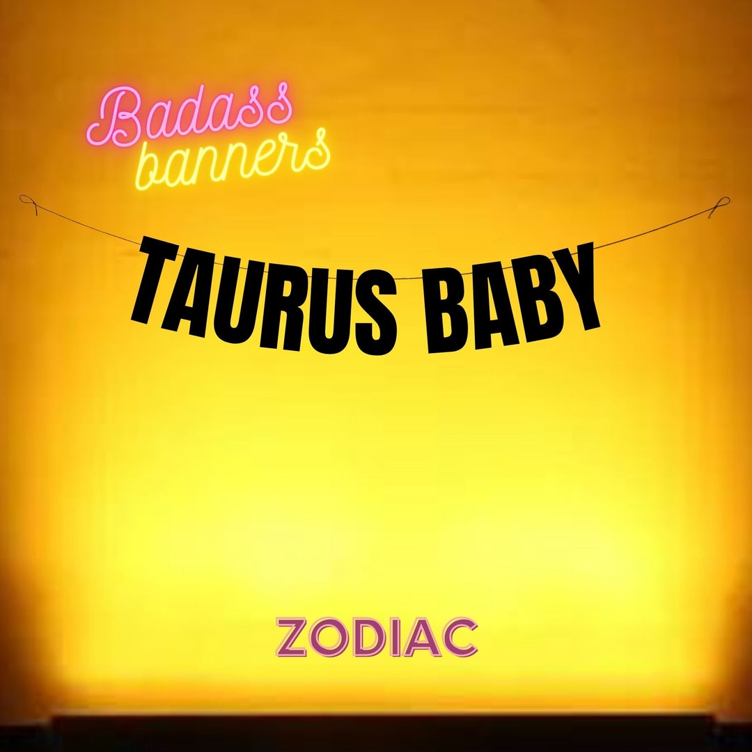 TAURUS BABY. Zodiac Birthday Party Banner. Taurus Star Sign Horoscope ...