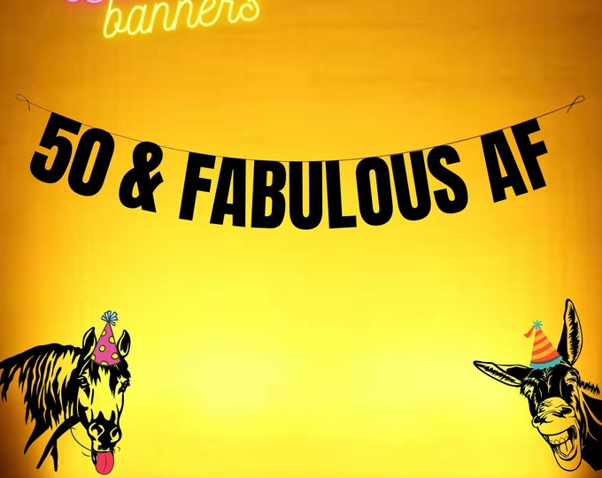 50 & FABULOUS AF Funny Birthday Banners. Sarcastic, Funny Bunting and ...