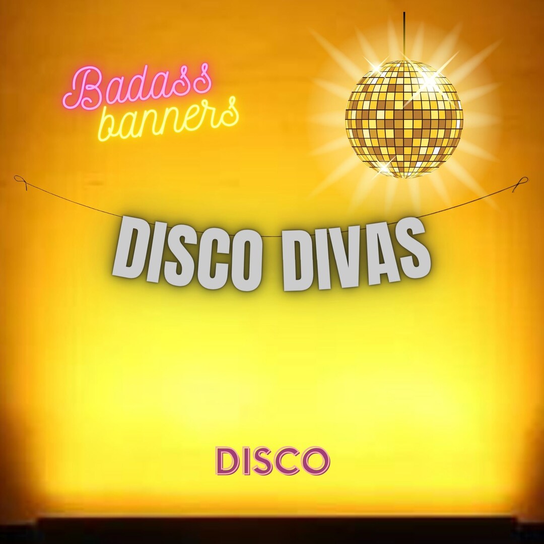 DISCO DIVAS - Disco Party Banner. Funny Retro Disco Party Decorations ...