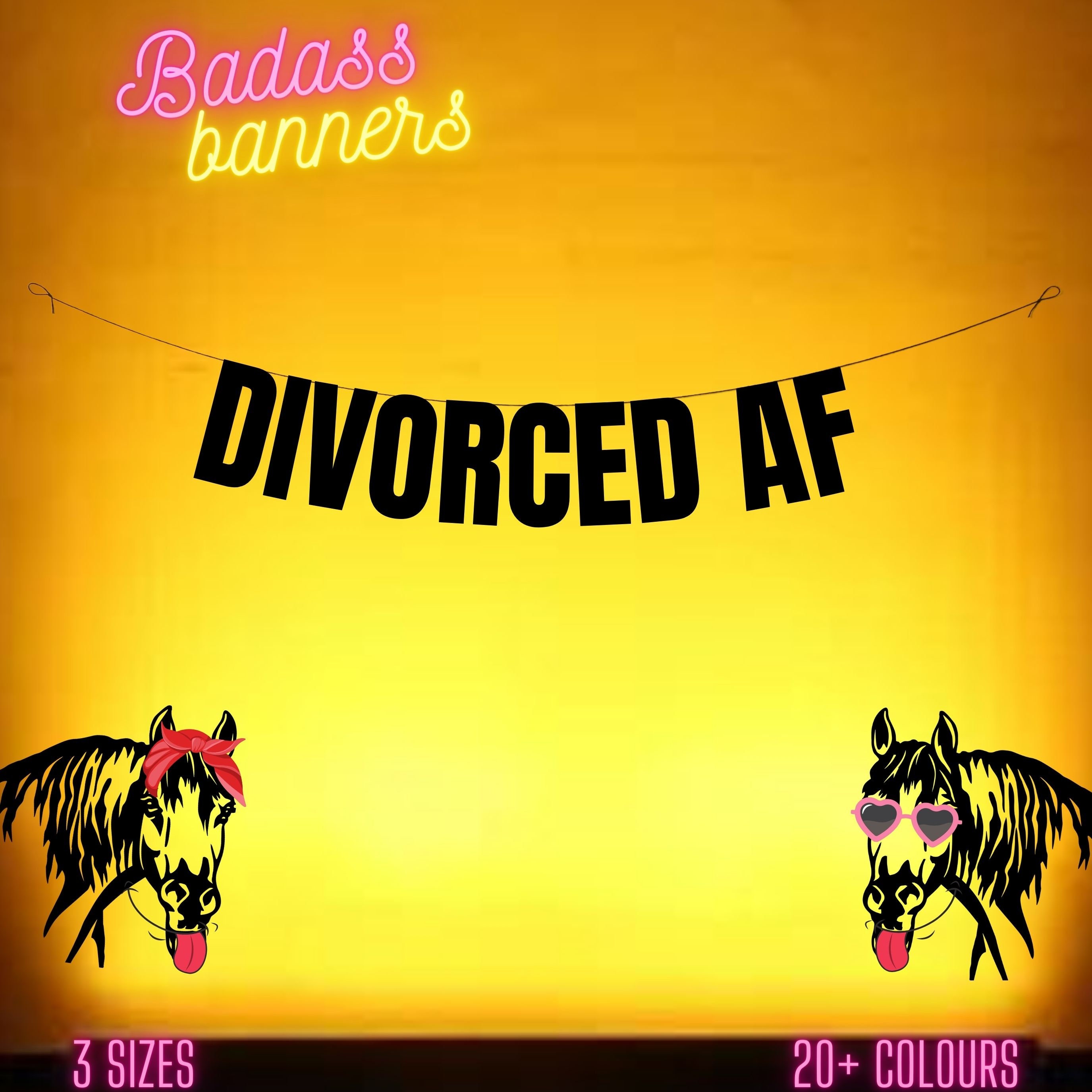 Divorced AF. Funny Divorce Banner. Funny Divorce Bunting and Rude ...