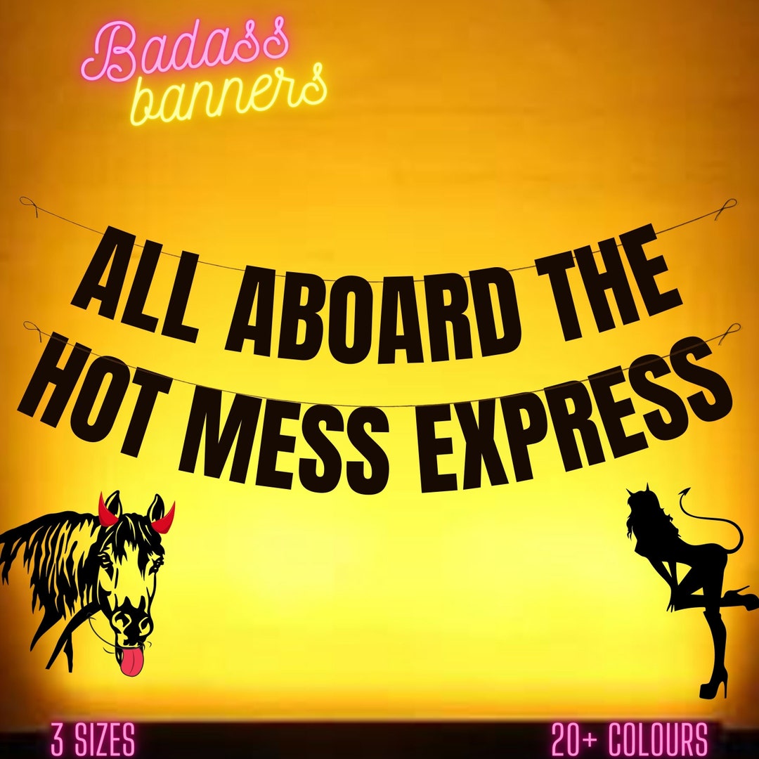 All Aboard the Hot Mess Express Funny Hen Party Banners. Sarcastic ...