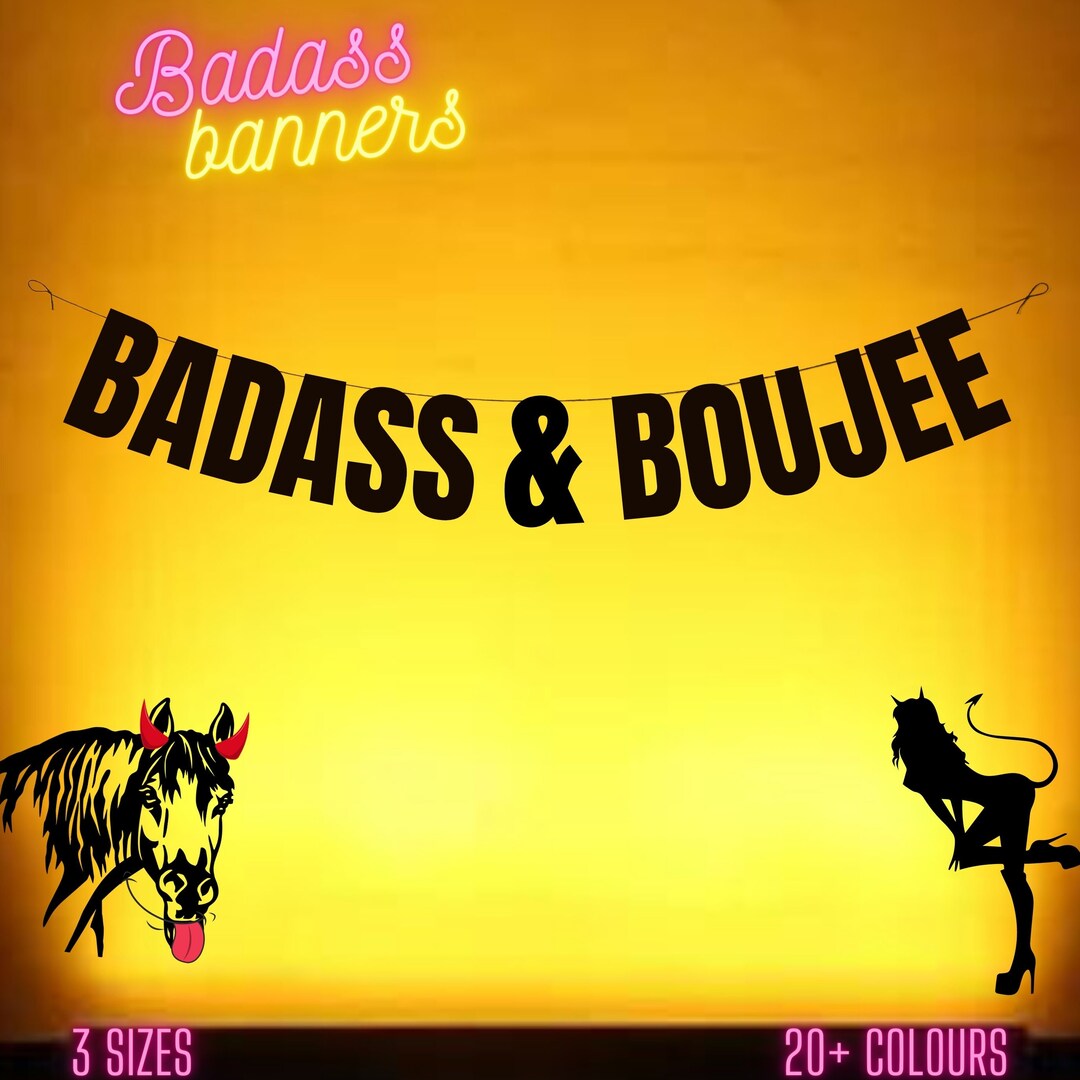 Badass and Boujee. Funny Hen Party Banners. Sarcastic, Funny and Rude ...