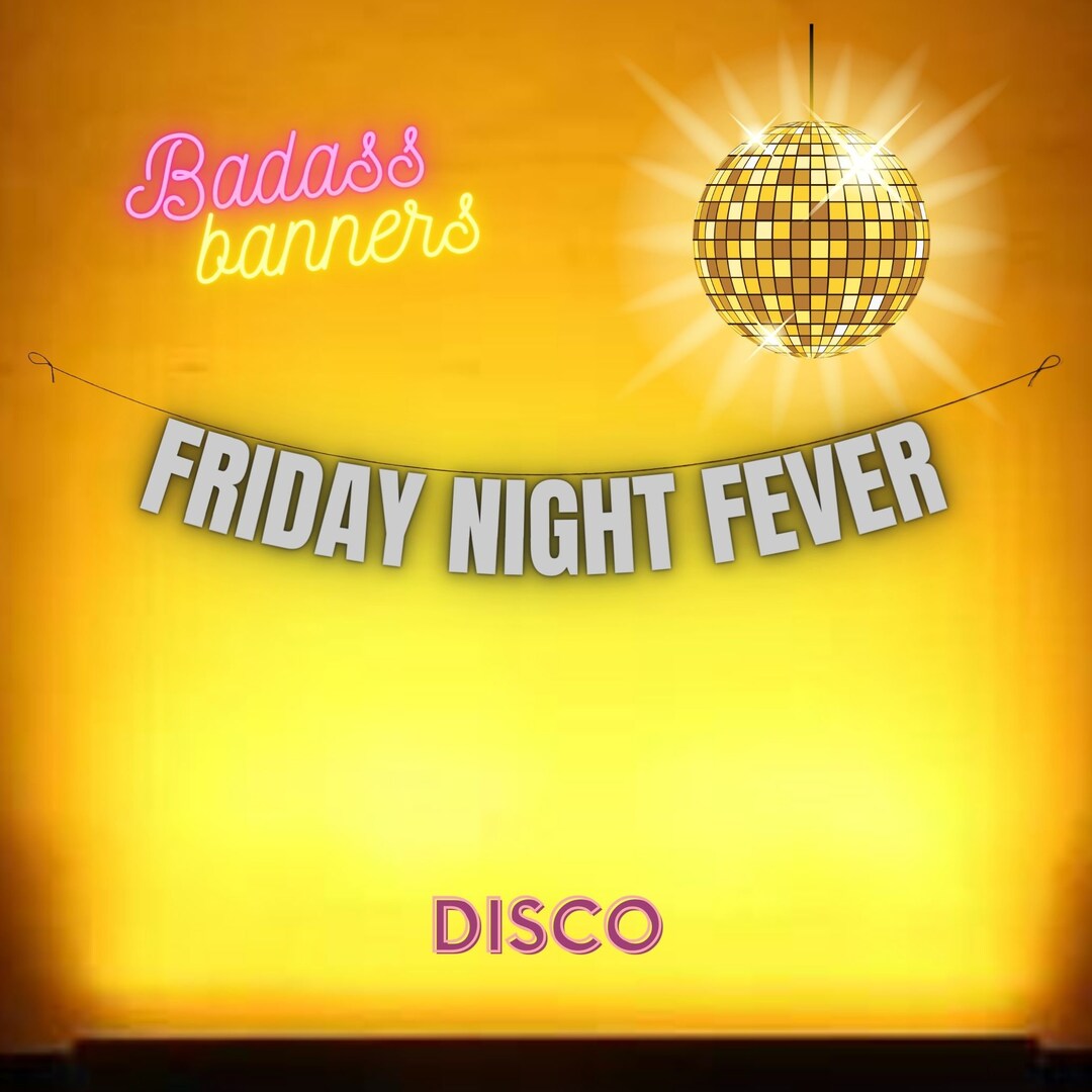 FRIDAY NIGHT FEVER Disco Party Banner. Funny Retro Disco Party ...