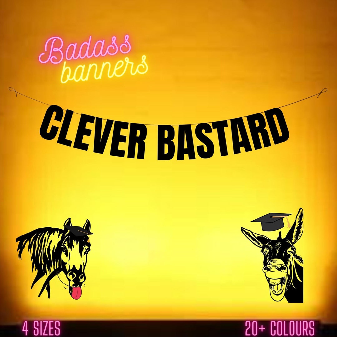 CLEVER BASTARD Funny Graduation Banners. Sarcastic Funny - Etsy