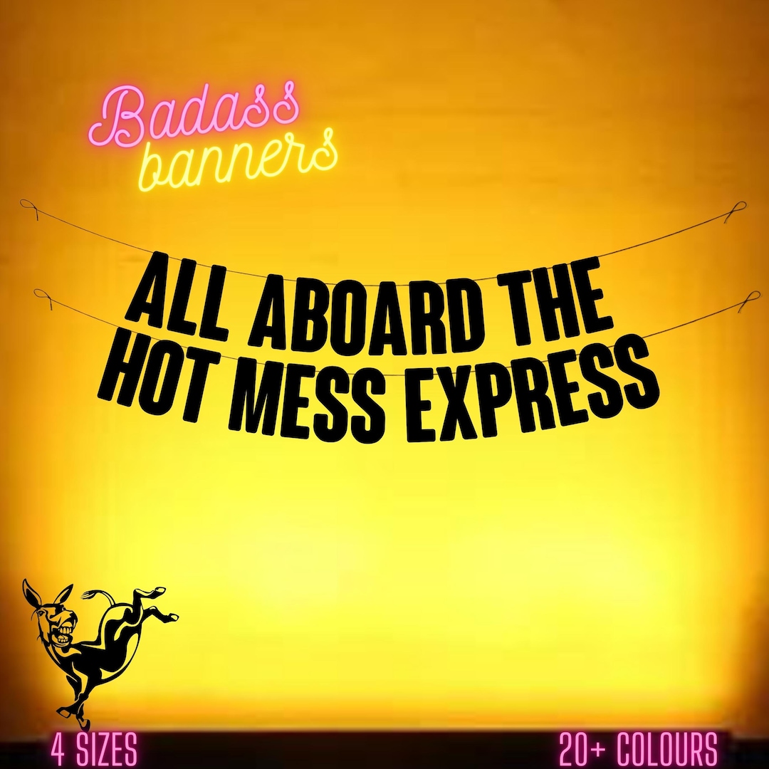All Aboard the Hot Mess Express. Personalised Funny Hen Party Banner ...