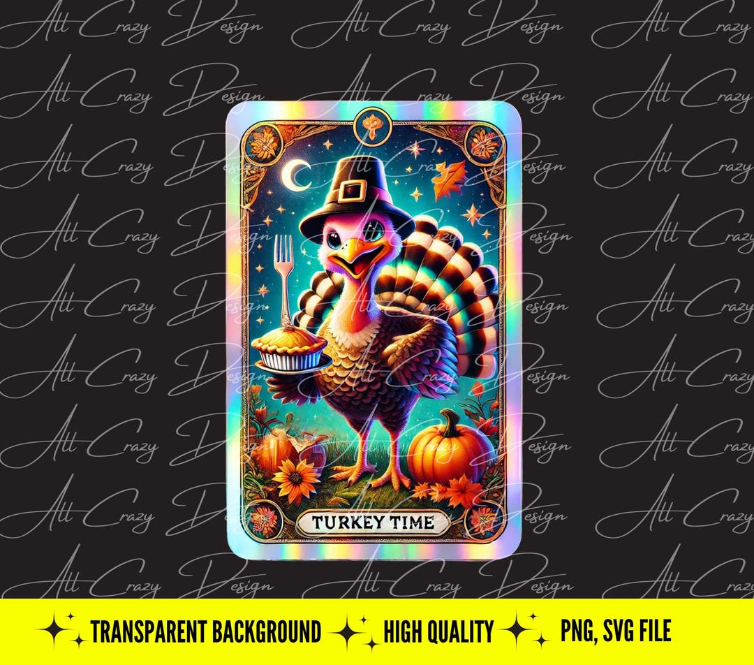 Turkey Time Thanksgiving PNG Turkey PNG Thanksgiving Gift Digital ...