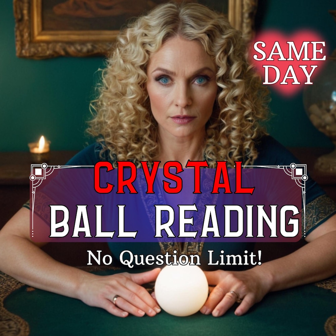 Crystal Ball Reading, Intuitive Reading, in Depth Detailed, Psychic ...