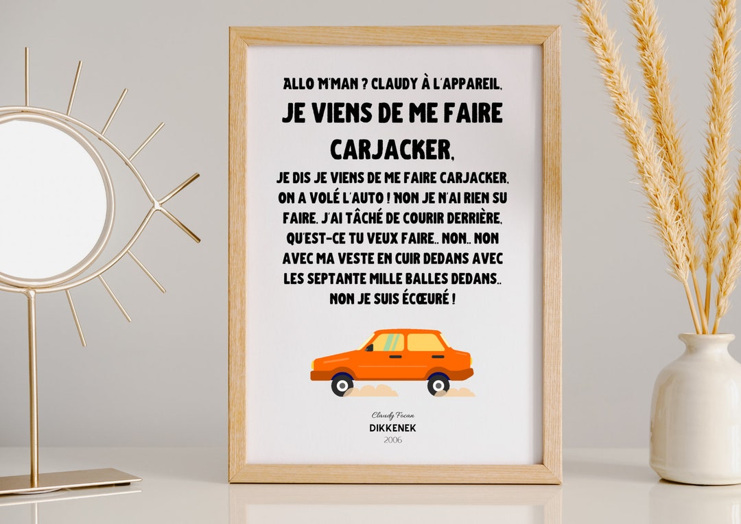 Affiche Cinéma - Dikkenek - Carjacké l'Auto - Réplique Culte - Made in ...