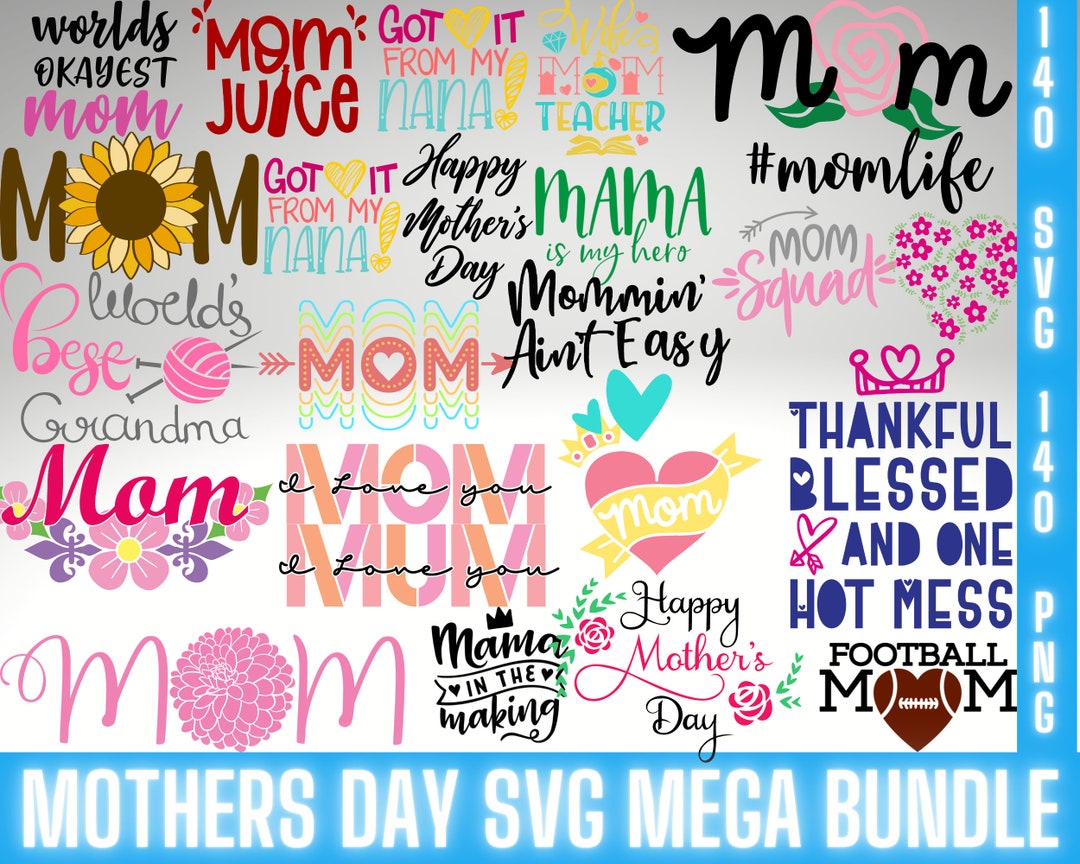 Mothers Day SVG Mega Bundle, Mom SVG Bundle, Mom Life Svg, Mama SVG ...