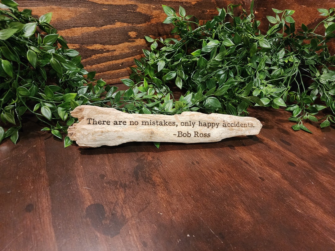 Bob Ross - There Are No Mistakes, Just Happy Accidents. - Etsy