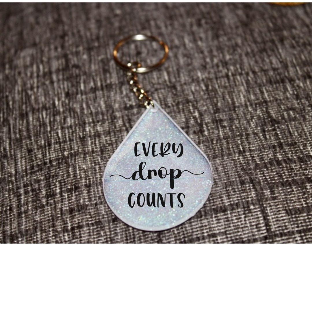 Every Drop Counts Saying Keychain, Milk Drop Keychain, Breastfeeding ...