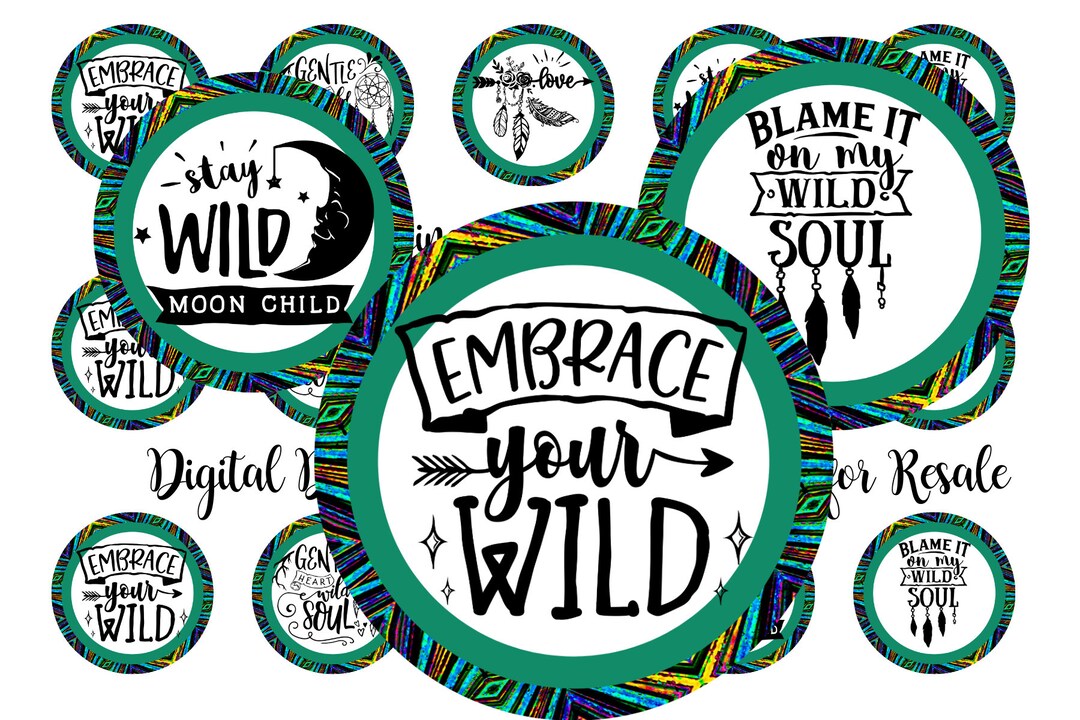 Embrace Your Wild Bci-bottle Cap Images - 1 Inch Circles - Circle ...
