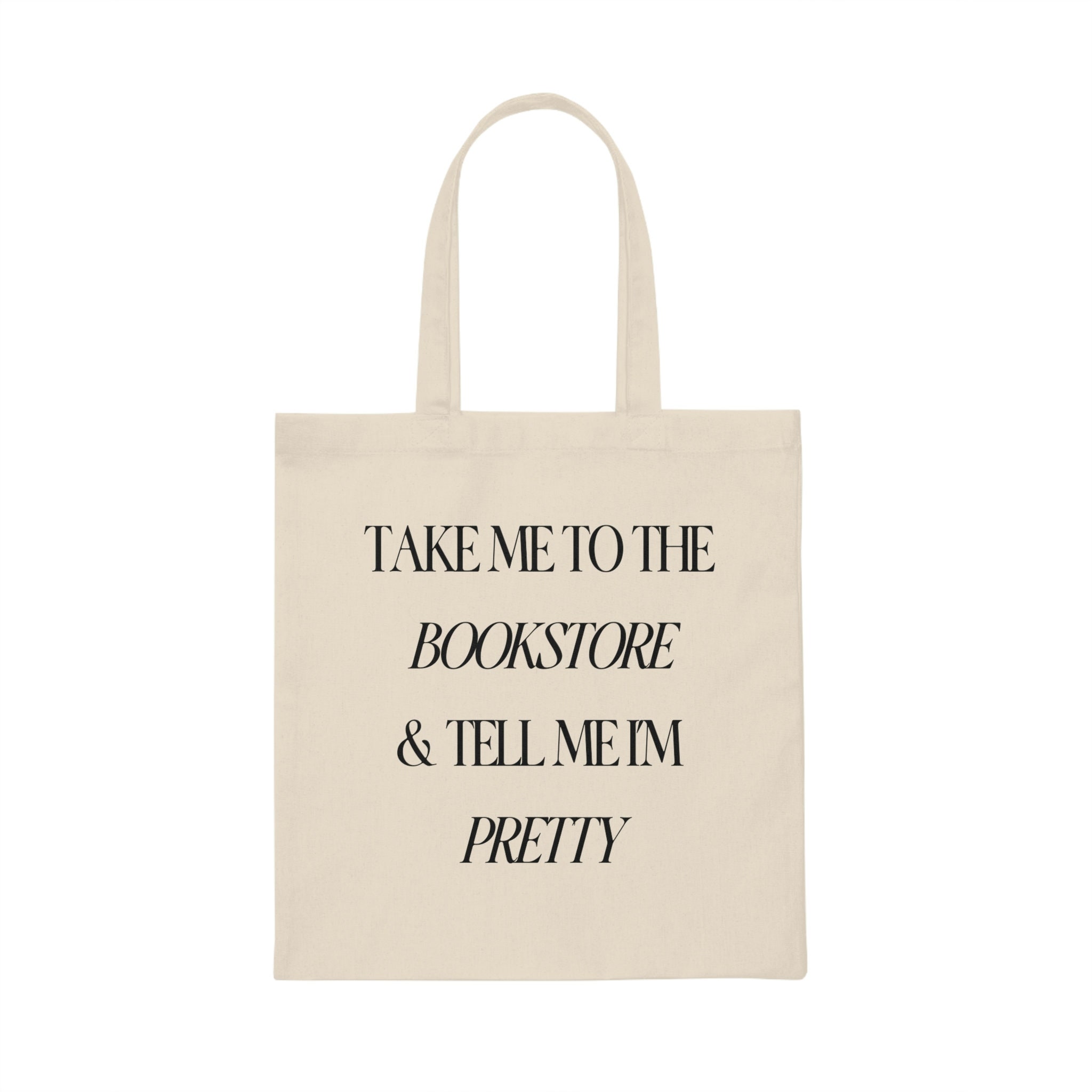 Take Me to the Bookstore & Tell Me I'm Pretty Tote Bag Bookish Merch ...