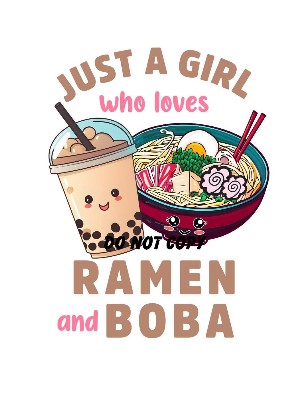 Just a Girl Who Loves Ramen and Boba Ready to Press Sublimation/dtf ...