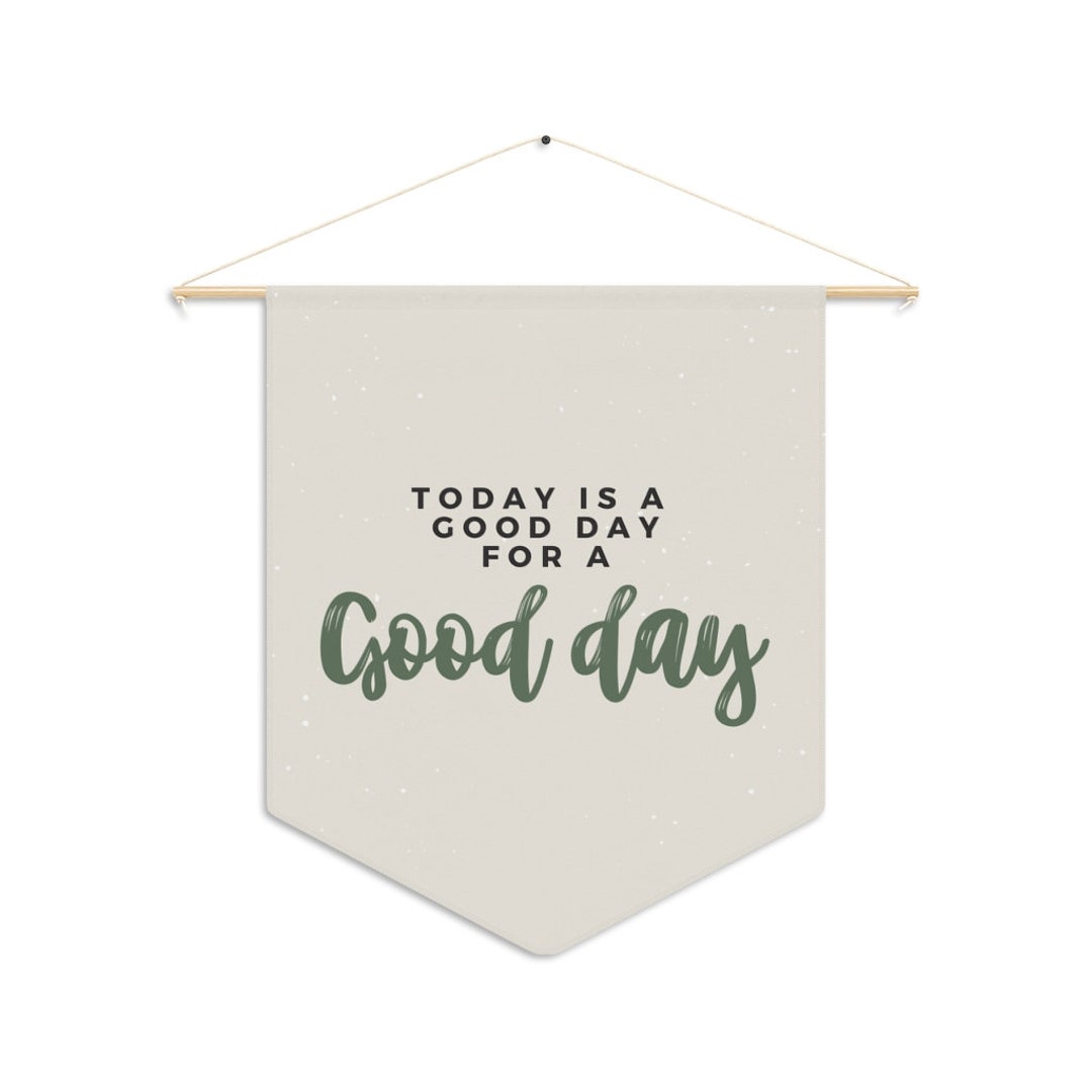 Today is a Good Day for a Good Day Wall Hanging Classroom Decor ...