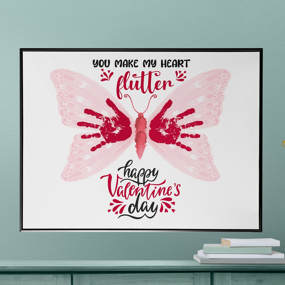 You Make My Heart Flutter Valentine's Day Butterfly Handprint Art ...