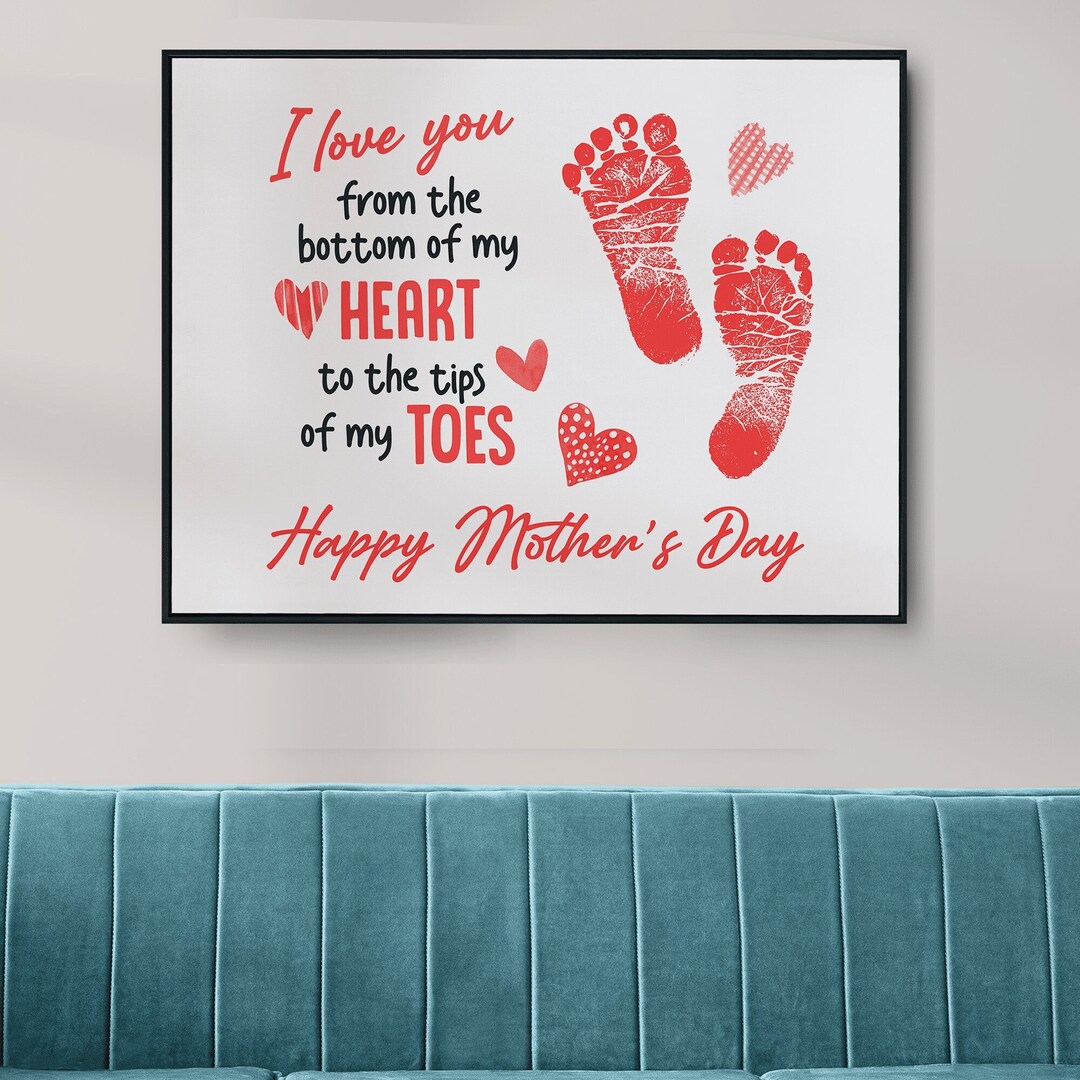 I Love You From the Bottom of My Heart Mother's Day Footprint Art ...