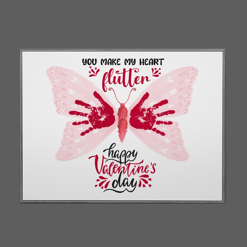 You Make My Heart Flutter Valentine's Day Butterfly Handprint Art ...