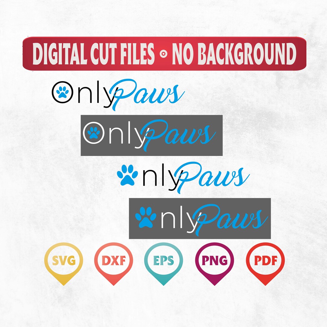 Buy Only Paws SVG, Onlypaws SVG, Only Paws Png, Only Paws Clipart, Only ...