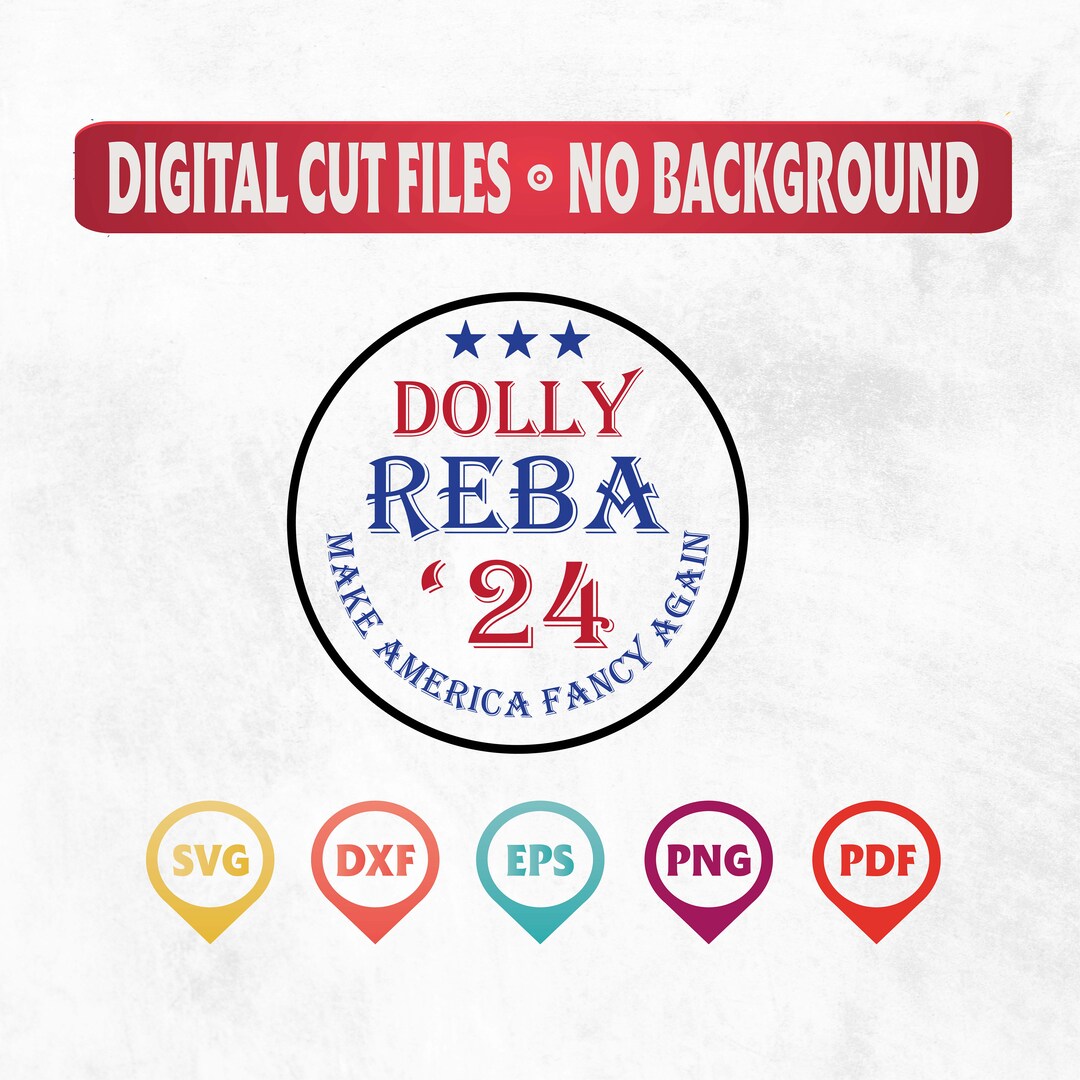 Dolly Reba 2024 SVG, Dolly Reba Svg, Country Music Svg, Make America ...