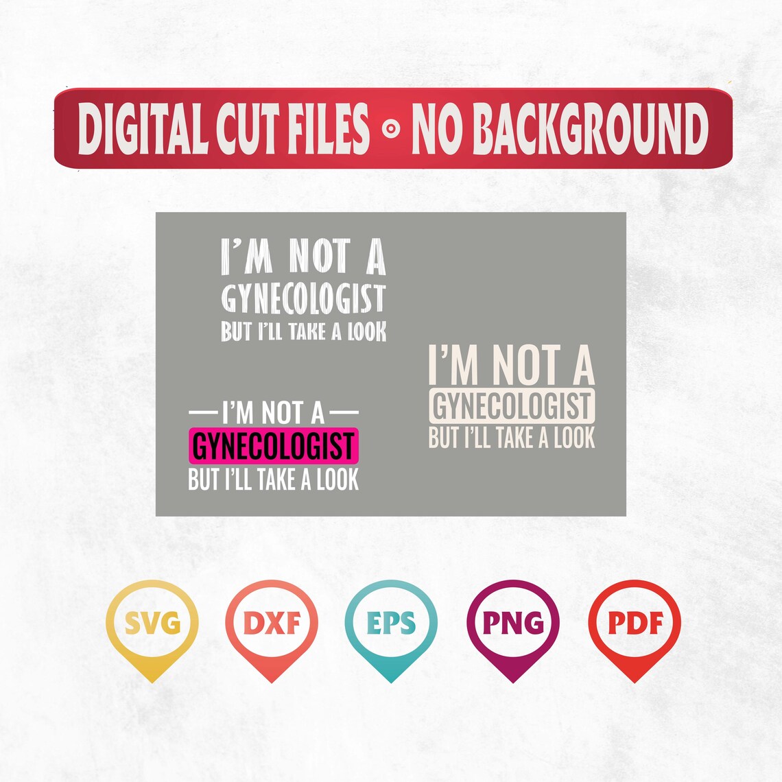 Funny Gynecologist Quote SVG, PNG, PDF, Cricut Cut File (digital ...