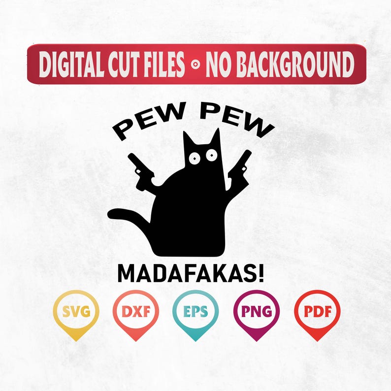 Funny Cat Pew Pew Madafakas SVG Clipart (digital Download) - Etsy