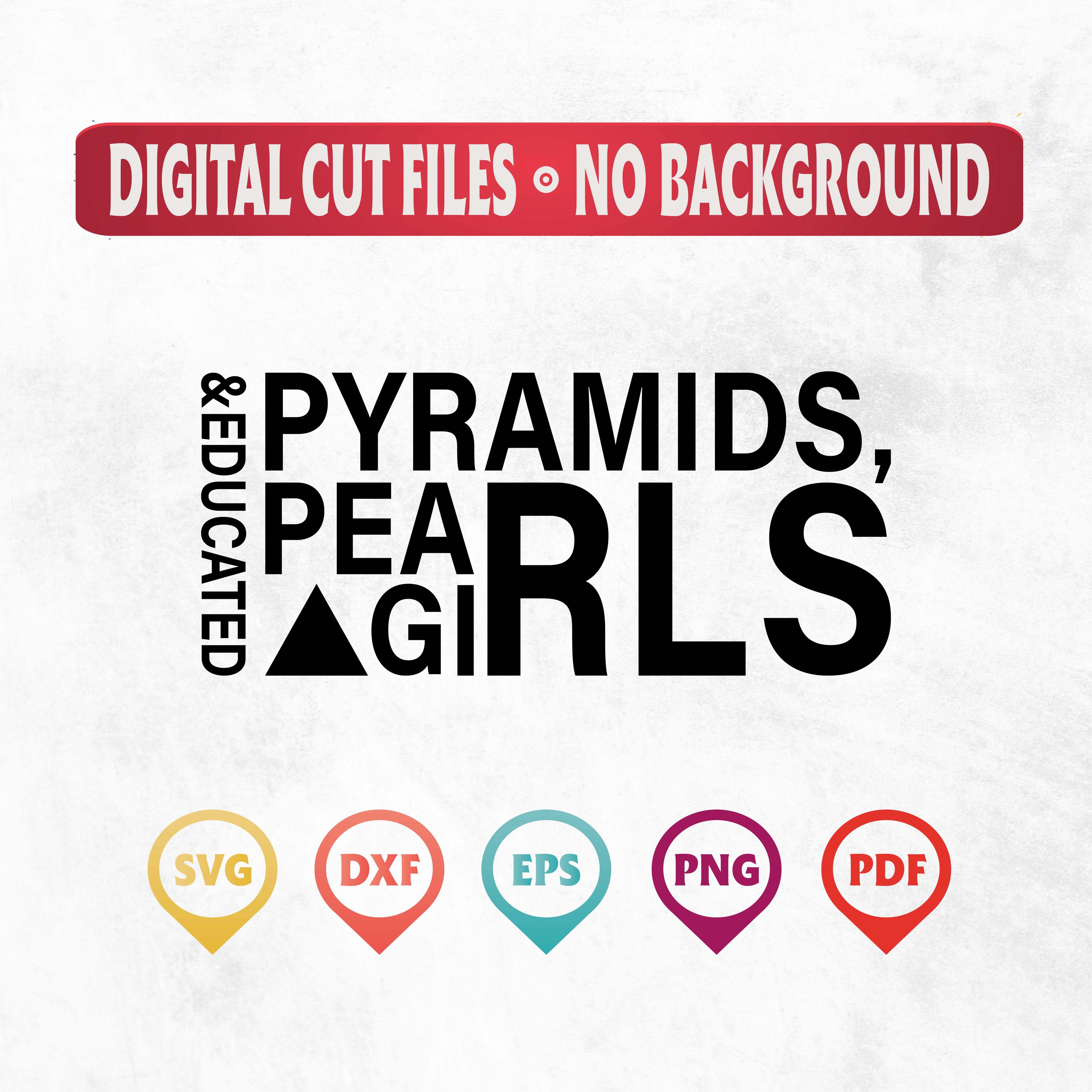 Delta Sigma Theta SVG: Pyramids, Pearls, Educated Girls (digital ...