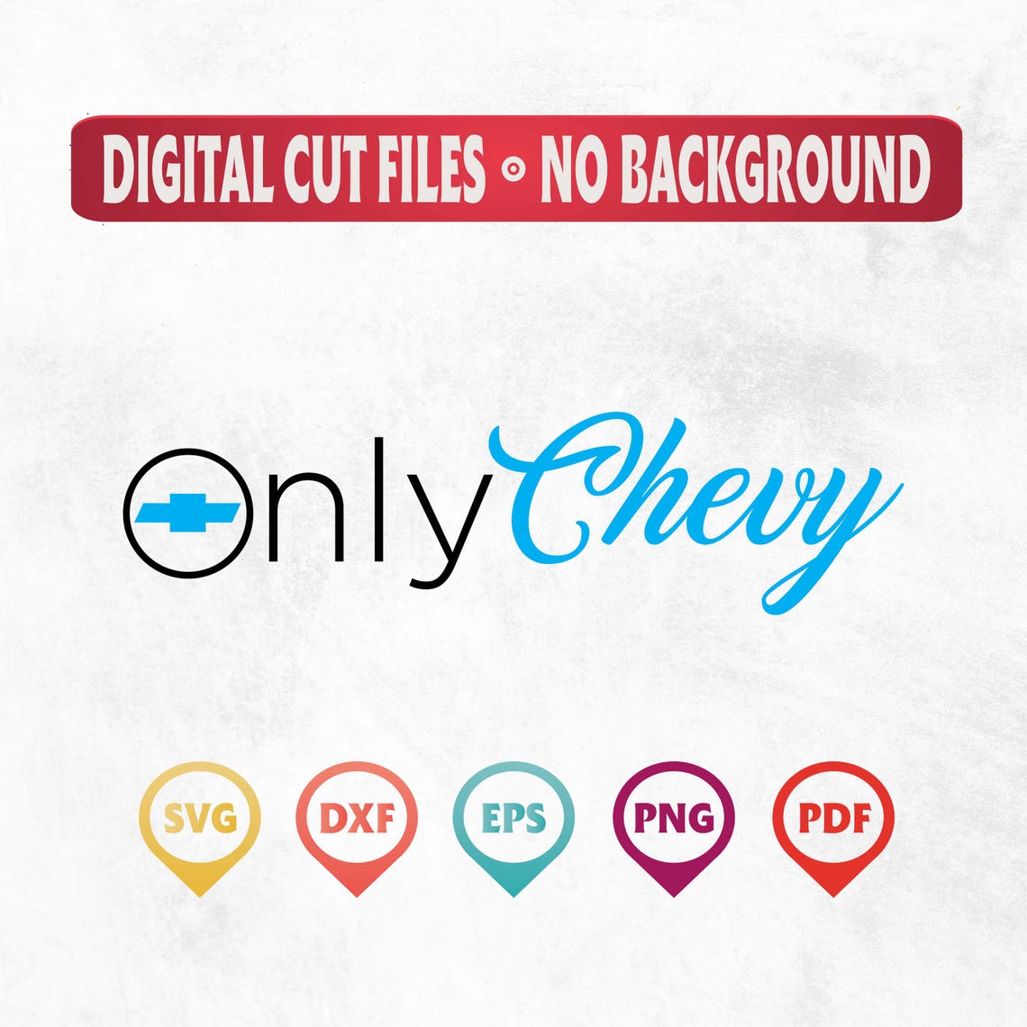 Only Chevy SVG Cut File: Cricut, Silhouette (digital Download) - Etsy