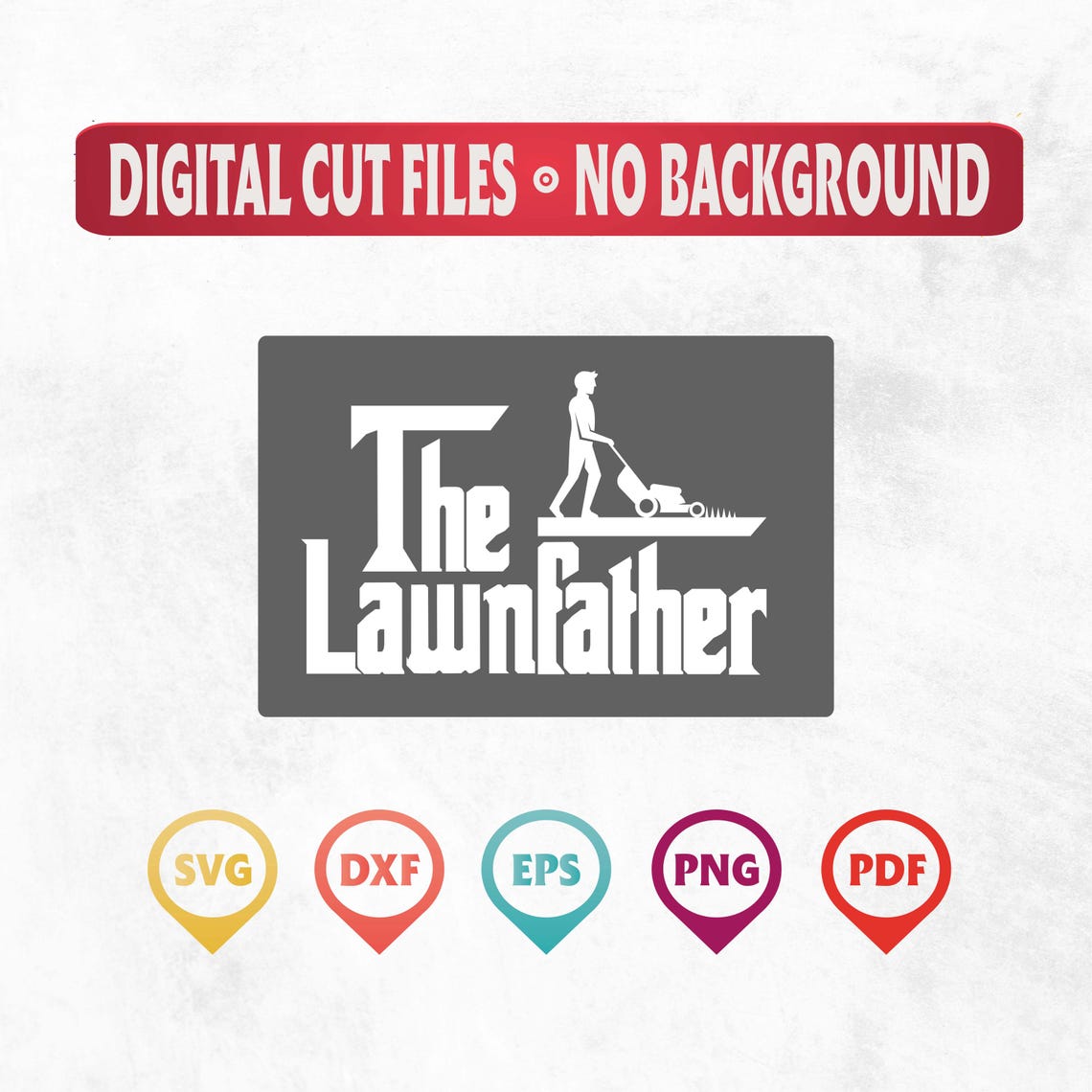 The Lawn Father SVG: Lawn Mowing Cut File (digital Download) - Etsy